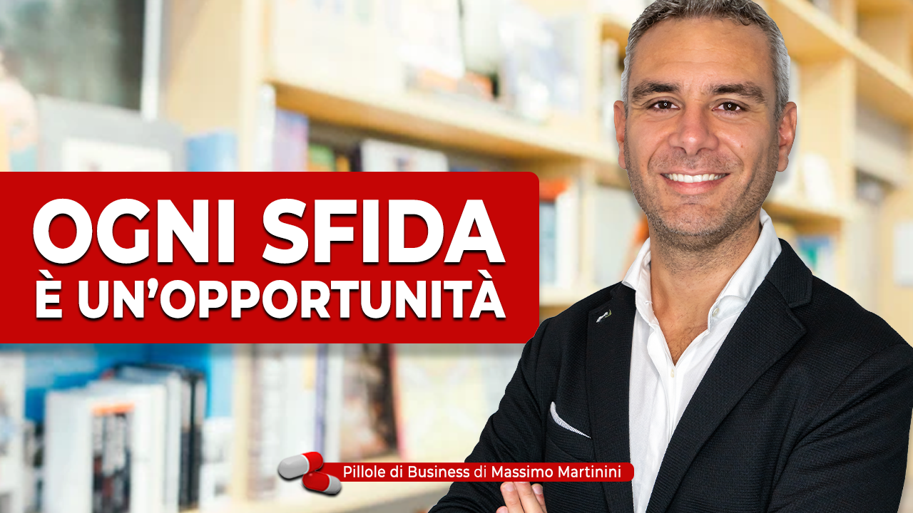 Ogni sfida è un’opportunità