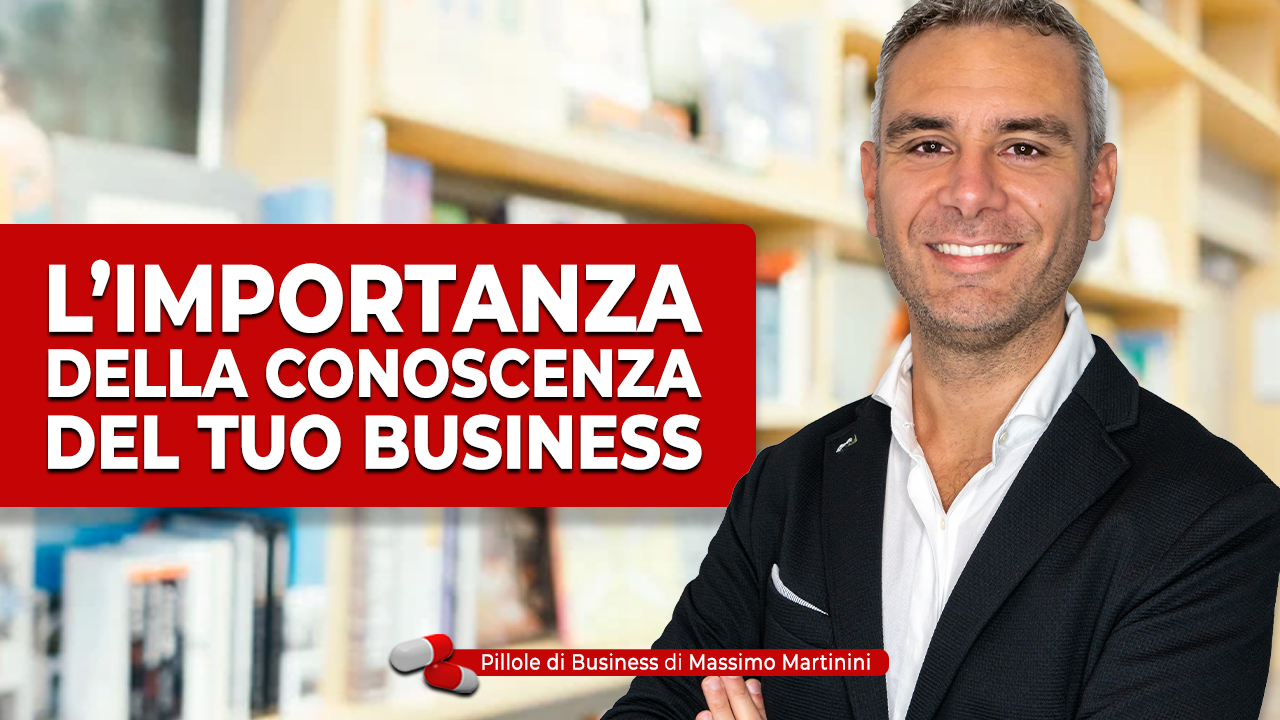 L’importanza delle conoscenza del tuo business